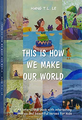 Amazon.com: THIS IS HOW WE MAKE OUR WORLD: An interactive book with ...