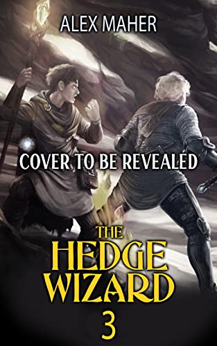 The Hedge Wizard 3: A LitRPG/GameLit Adventure eBook : Maher, Alex: Amazon.in: Kindle Store