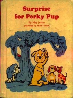 Surprise for Perky Pup: Justus, May, Korach, Mimi: 9780811667043 ...