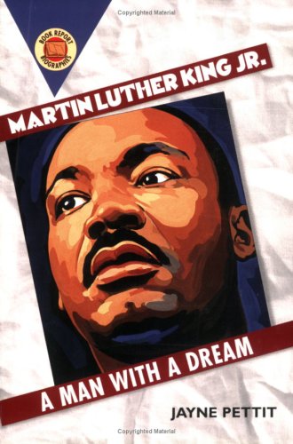 Martin Luther King, Jr.: A Man with a Dream (Book Report Biographies ...