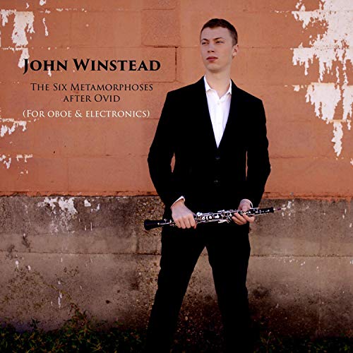 John Winstead the Six Metamorphoses After Ovid for Solo Oboe by John ...