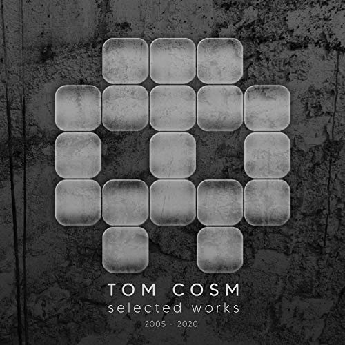 Play Selected Works 2005 to 2020 by Tom Cosm on Amazon Music