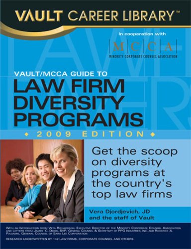 Vault/ Mcca Guide to Law Firm Diversity Programs, 2009 Edition ...