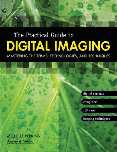 The Practical Guide to Digital Imaging: Mastering the Terms ...