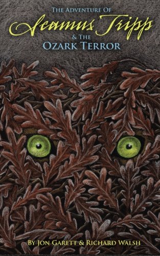 Seamus Tripp & the Ozark Terror (The Adventures of Seamus Tripp ...