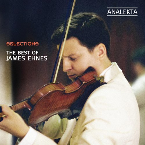 Play Selections - The Best of James Ehnes by James Ehnes on Amazon Music