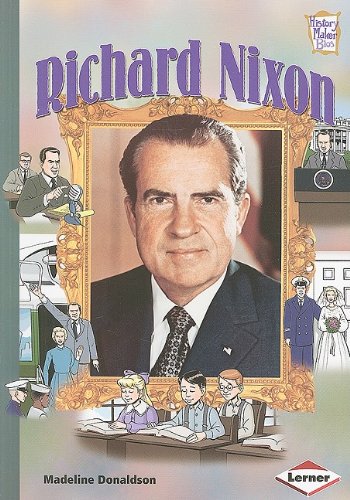 Richard Nixon (History Maker Biographies): Donaldson, Madeline ...