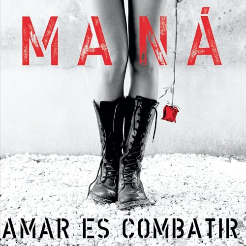 Amar Es Combatir (2019 Remasterizado) de Maná en Amazon Music Unlimited