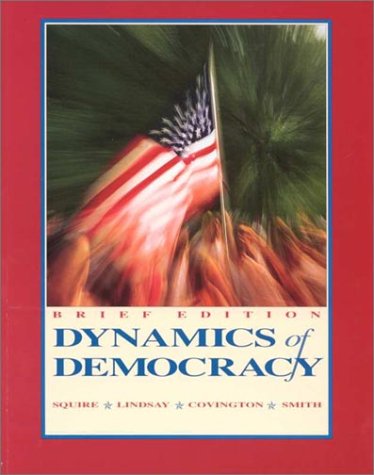 Amazon.com: Dynamics of Democracy(Brief Version): 9780697327758: Squire ...