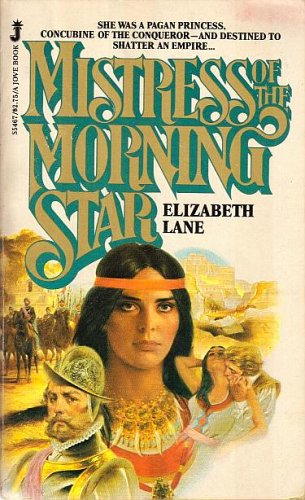 Mistress of the Morning Star: Elizabeth Lane, Elizabeth Lane ...