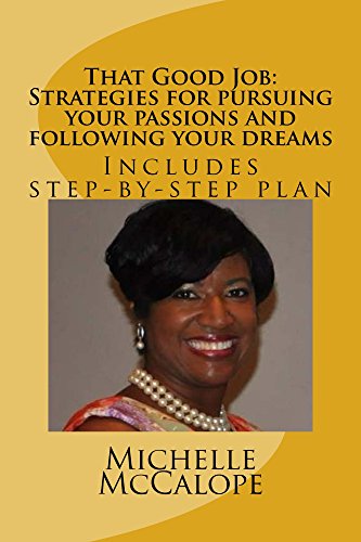 Amazon.com: That Good Job: Strategies for pursuing your passions and ...
