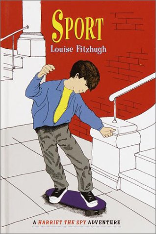 Sport (Harriet the Spy Adventures): Fitzhugh, Louise: 9780385900119 ...