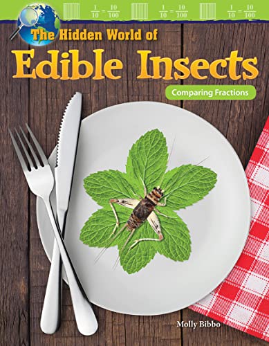 The Hidden World of Edible Insects: Comparing Fractions (Mathematics in ...