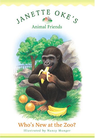 Who's New at the Zoo? (Janette Oke's Animal Friends): Oke, Janette ...