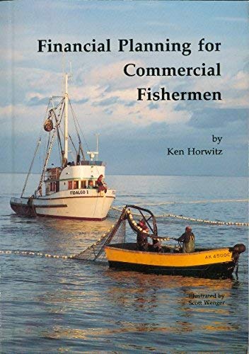 Financial Planning For Commercial Fishermen: Horwitz, Ken ...