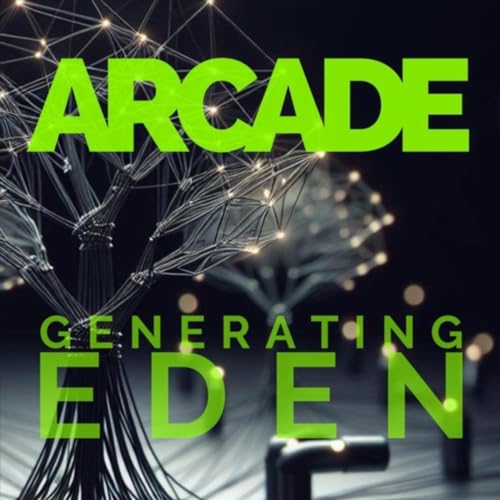 Generating Eden by Arcade on Amazon Music - Amazon.com