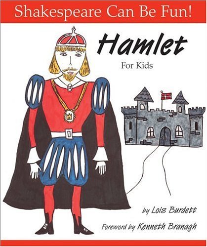 Amazon | Hamlet: For Kids (Shakespeare Can Be Fun!) | Burdett, Lois ...