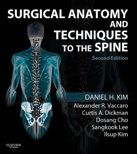 Surgical Anatomy and Techniques to the Spine E-Book: Expert Consult ...