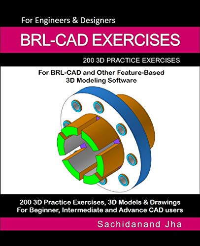 Amazon | BRL-CAD EXERCISES: 200 3D Practice Exercises For BRL-CAD and Other Feature-Based 3D ...