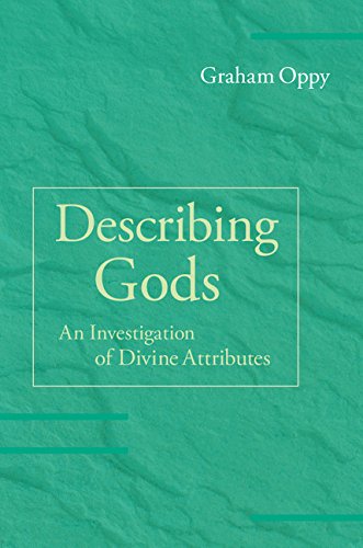 Describing Gods: An Investigation of Divine Attributes eBook : Oppy ...