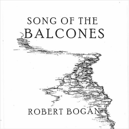 Amazon Music - Robert BoganのSong of the Balcones - Amazon.co.jp