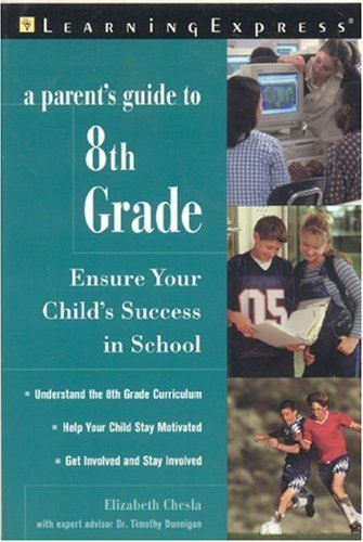 A Parent's Guide to 8th Grade: Ensure Your Child's Success in School ...