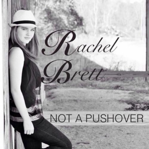Amazon Music - Rachel BrettのNot a Pushover - Amazon.co.jp
