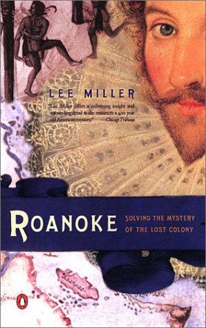 Roanoke: Solving the Mystery of the Lost Colony: unknown author: Amazon ...