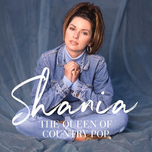 Shania: The Queen Of Country Pop by Shania Twain on Amazon Music Unlimited