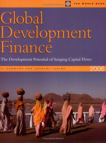 Global Development Finance 2006: The Development Potential of Surging ...