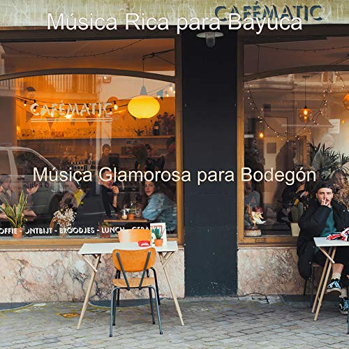 Amazon MusicでMúsica Rica para BayucaのMúsica Glamorosa para Bodegónを再生する