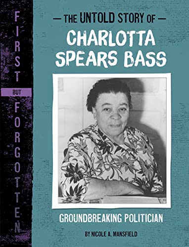 Amazon.com: The Untold Story of Charlotta Spears Bass (First but ...