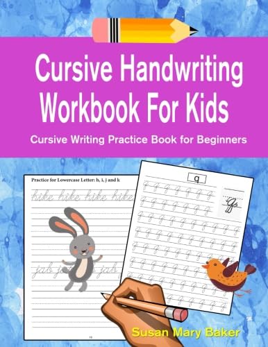 Cursive Handwriting Workbook For Kids: Cursive Writing Practice Book ...