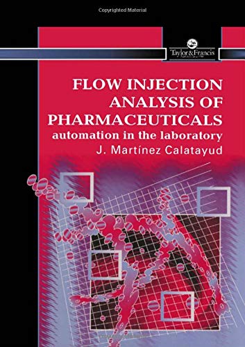 Flow Injection Analysis of Pharmaceuticals: Automation in the ...