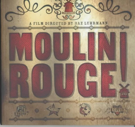 '''MOULIN ROUGE'' (FILM TIE IN)': Milo Bilbrough: 9780752261942: Amazon ...