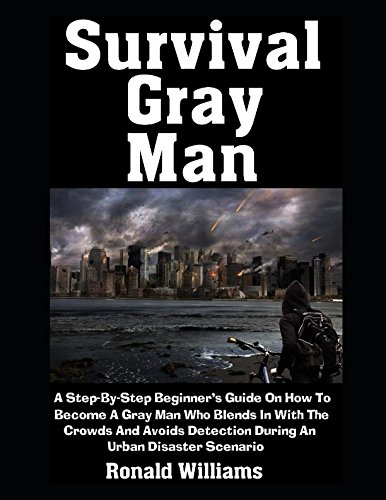 Survival Gray Man: A Step-By-Step Beginner's Guide On How To Become A ...