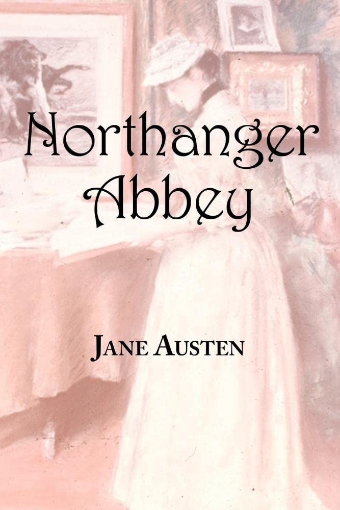 Jane Austen's Northanger Abbey: Austen, Jane: 9781604500431: Amazon.com ...