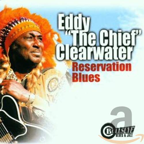 Eddy Clearwater - Reservation Blues - Amazon.com Music