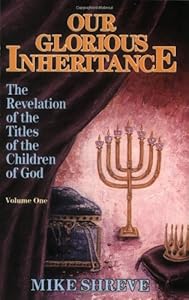 9780942507003: Our Glorious Inheritance, Vol. 1: The Revelation of the ...