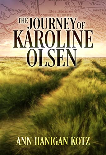 The Journey of Karoline Olsen - Kindle edition by Hanigan Kotz, Ann ...