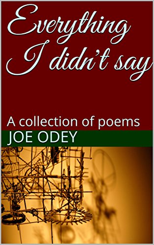 Amazon.com: Everything I didn't say: A collection of poems eBook : Odey, Joe: Books