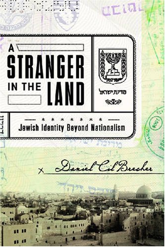 A Stranger in the Land: Jewish Identity Beyond Nationalism: Brecher ...