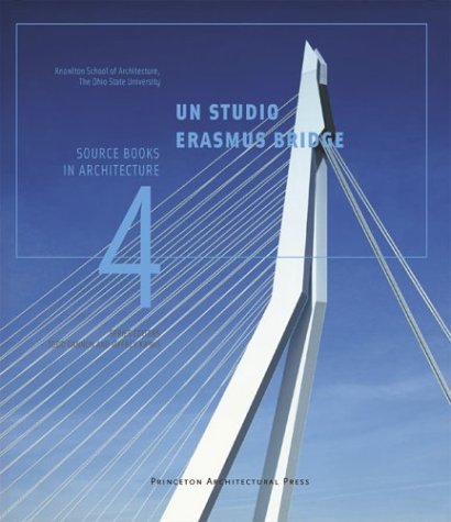 UN Studio/Erasmus Bridge: Gannon, Todd: 9781568984261: Amazon.com: Books