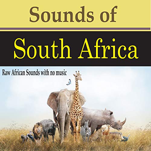Play Sounds of South Africa (Raw African Sounds with no Music) by The ...