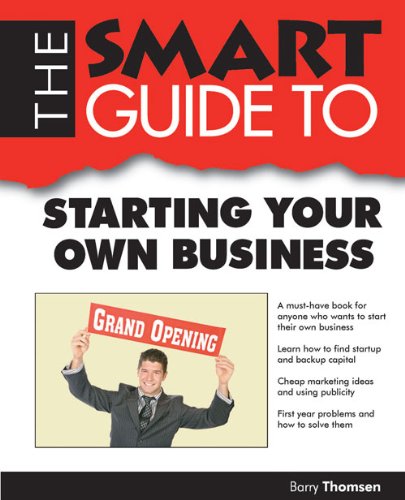 The Smart Guide to Starting Your Own Business (Smart Guides): Thomsen ...