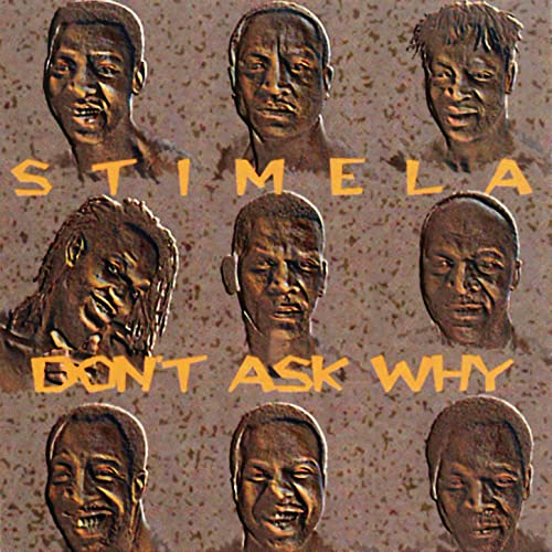 Play Don't Ask Why by Stimela on Amazon Music