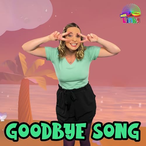 Play Goodbye Song for Children by Miss Linky on Amazon Music