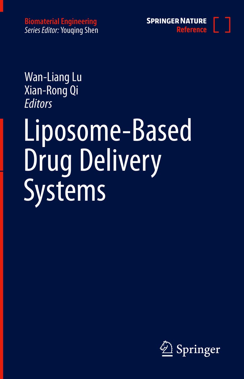 Liposome-Based Drug Delivery Systems (Biomaterial Engineering): Lu, Wan ...