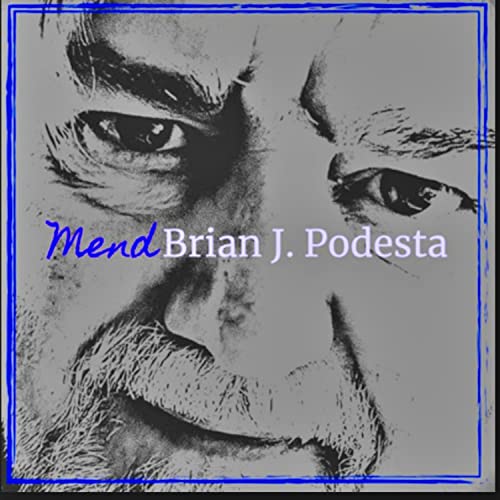 Play Mend by Brian J. Podesta on Amazon Music Unlimited