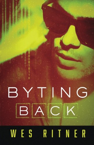 Byting Back: Ritner, Wes: 9780692464403: Amazon.com: Books